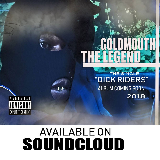 Goldmouth Da Legend - Dick Riders | Traps N Trunks